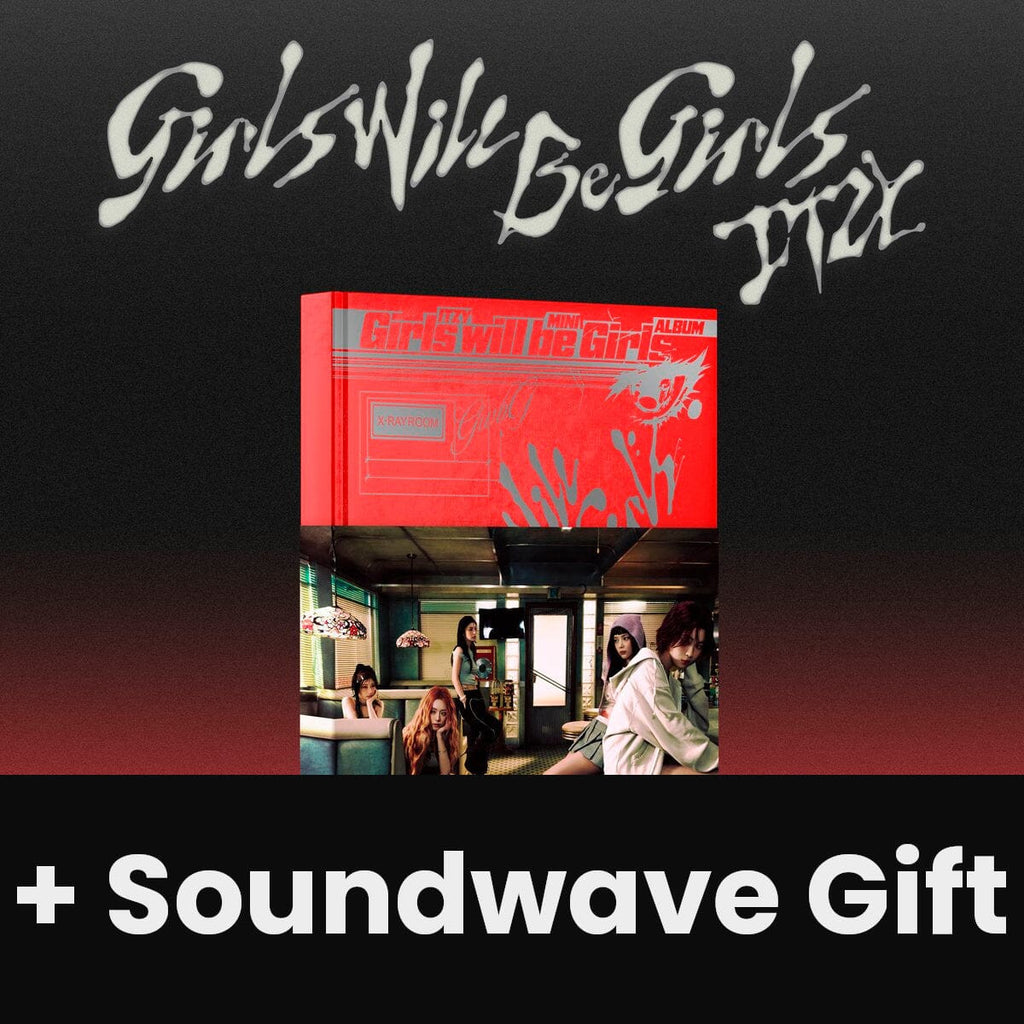 ITZY - GIRLS WILL BE GIRLS + Soundwave Gift